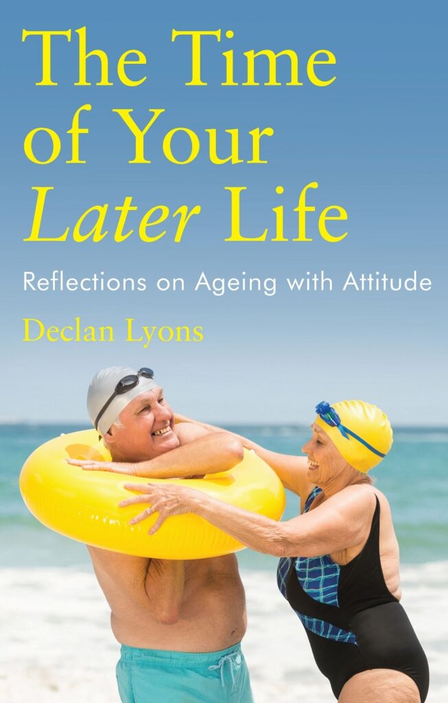 The Time of Your Later Life: Reflections on Ageing with Attitude ...